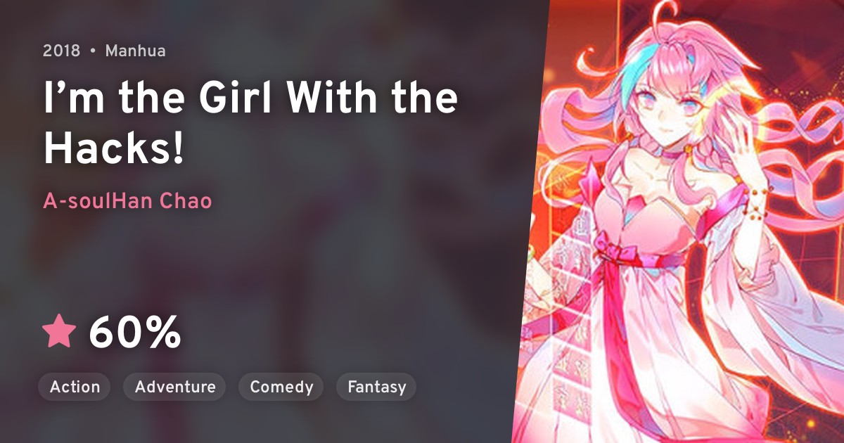 Ye Jiushi Kaigua Shaonü (I’m the Girl With the Hacks!) · AniList