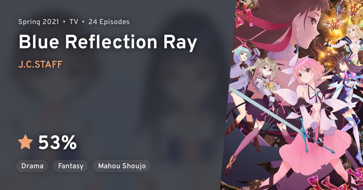 BLUE REFLECTION RAY (Blue Reflection Ray) · AniList