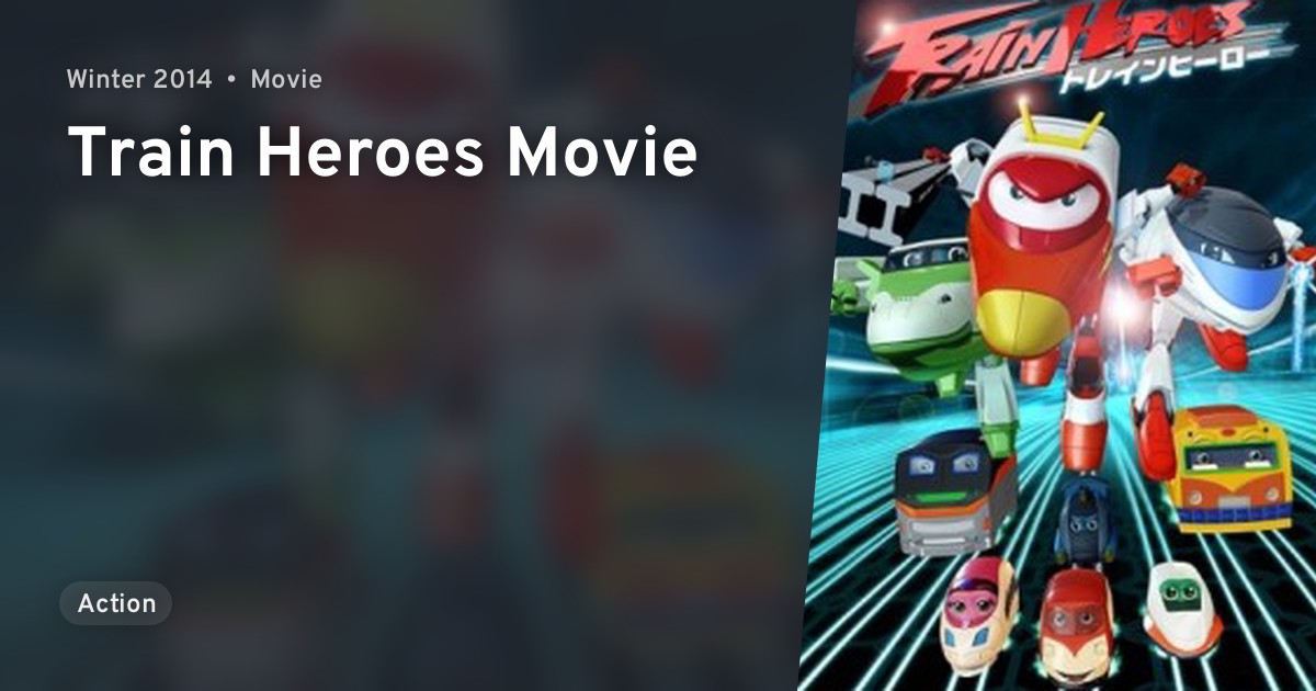 Train Heroes Movie · AniList