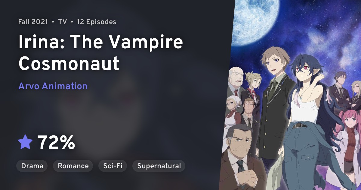 Tsuki to Laika to Nosferatu (Irina: The Vampire Cosmonaut) · AniList