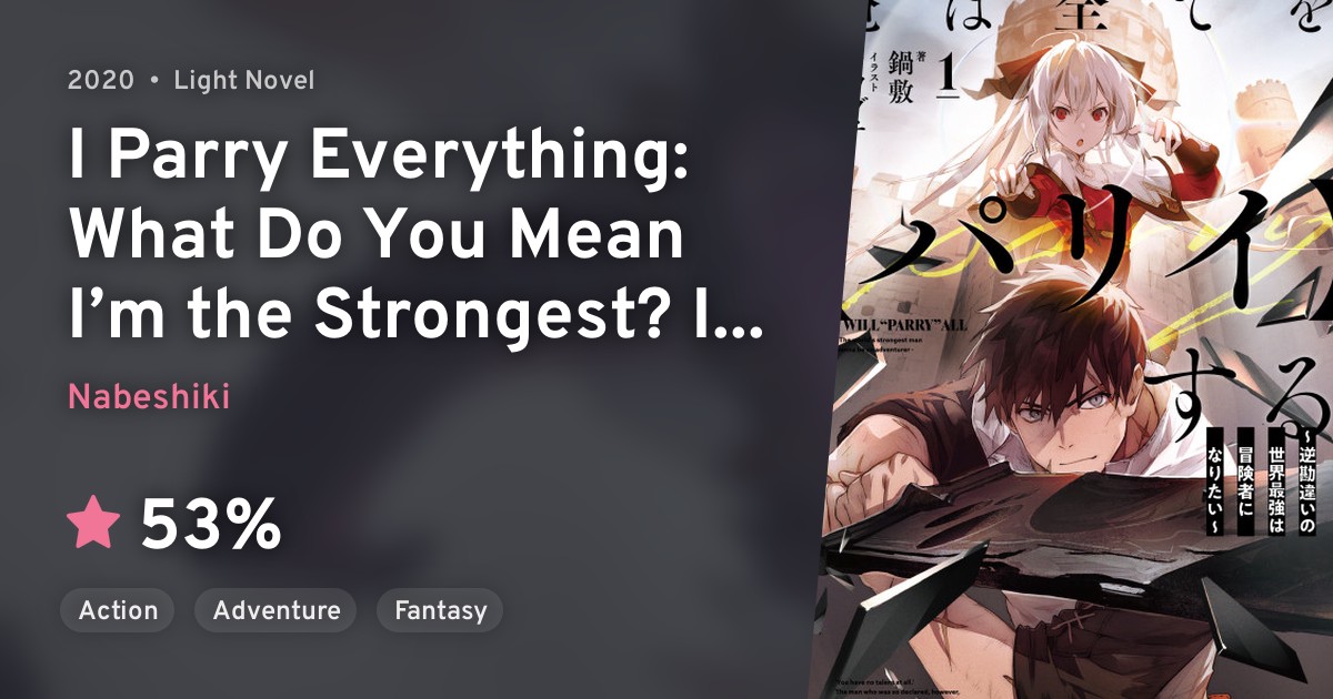 Ore wa Subete wo [Parry] Suru: Gyaku Kanchigai no Sekai Saikyou wa ...