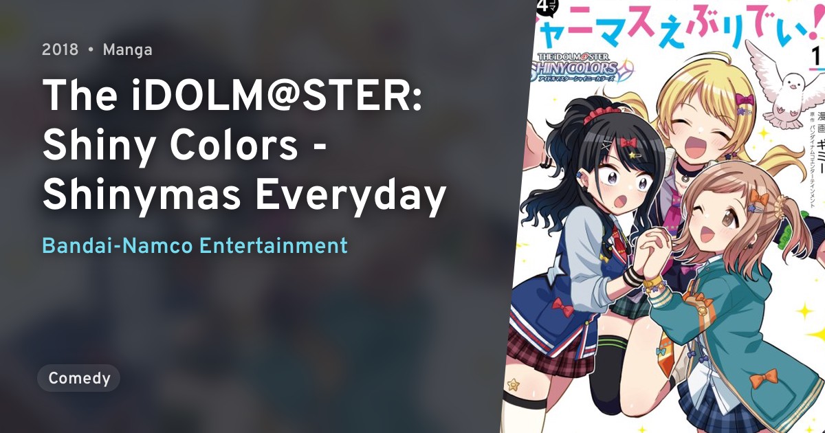 The iDOLM@STER: Shiny Colors - Shinymas Everyday · AniList