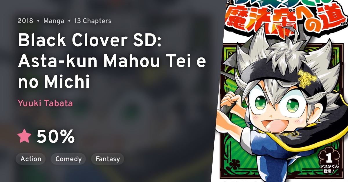 Black Clover SD: Asta-kun Mahou Tei e no Michi · AniList