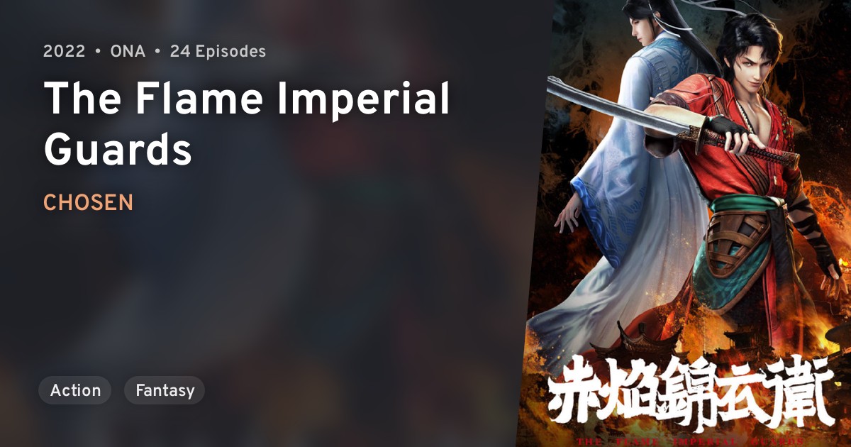 Chi Yan Jinyiwei (The Flame Imperial Guards) · AniList