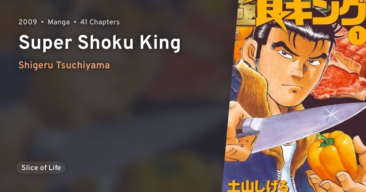 Goku Shoku King (Super Shoku King) · AniList