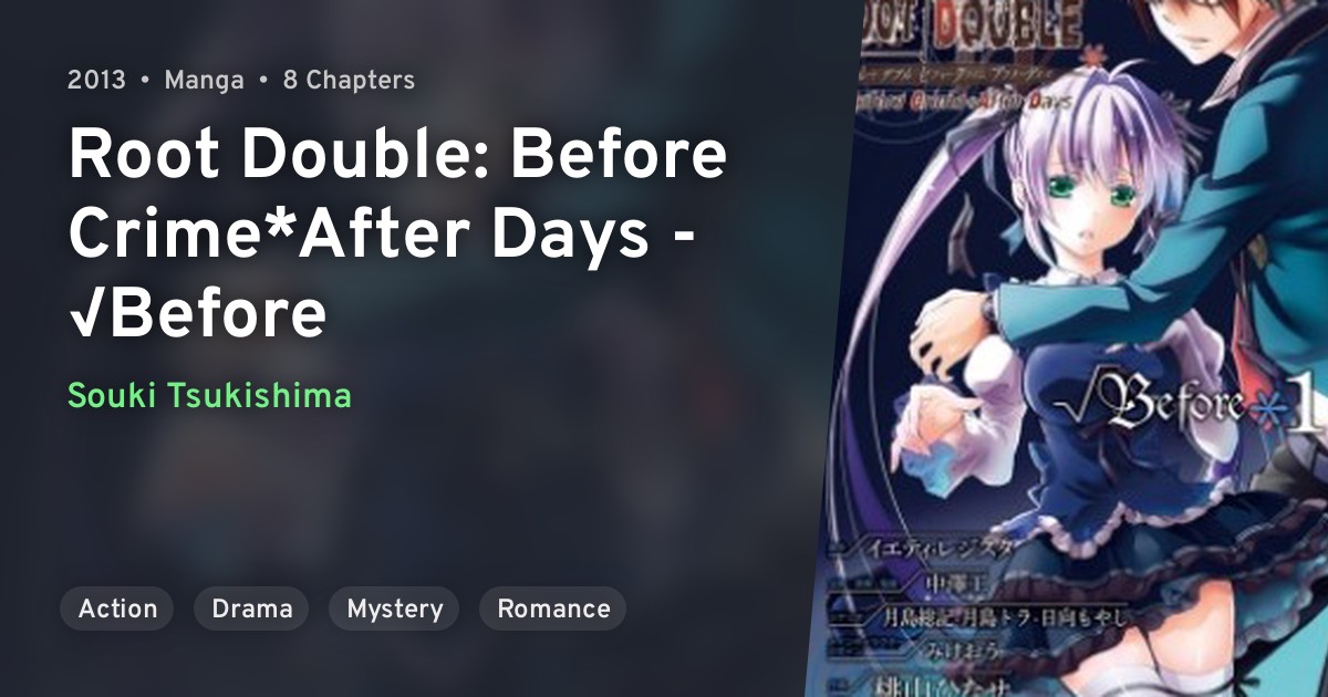 Root Double: Before Crime*After Days - √Before · AniList