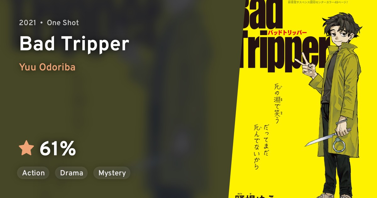 Bad Tripper · AniList