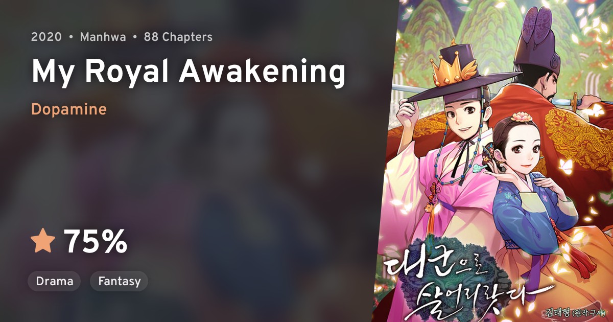 Daeguneuro Sareoriratda (My Royal Awakening) · AniList