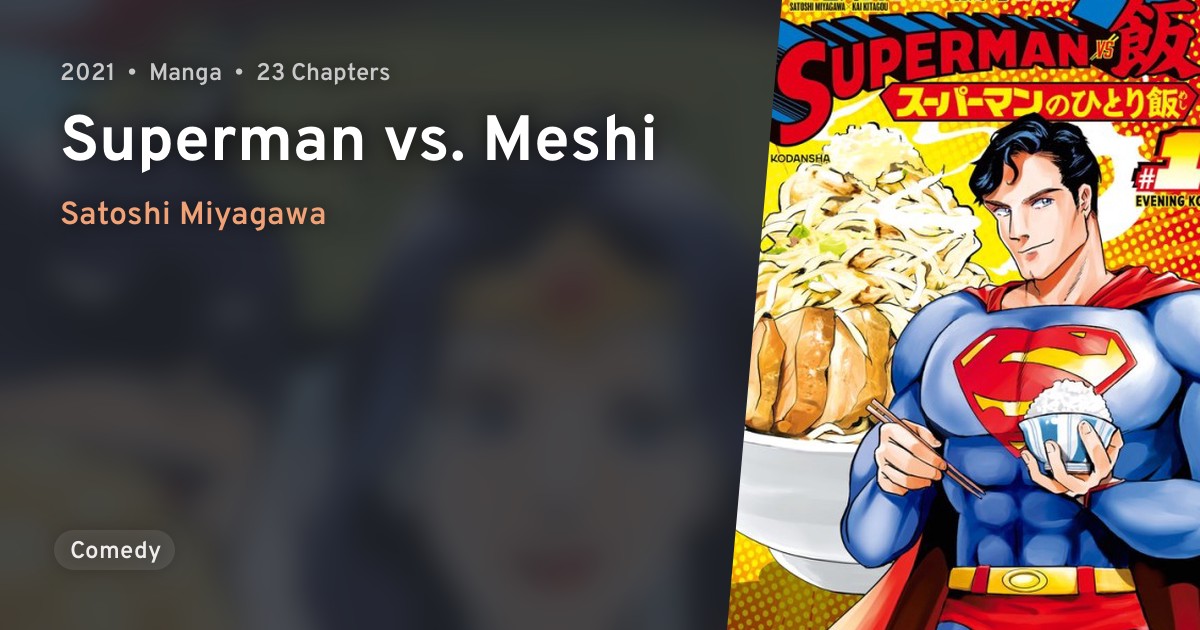SUPERMAN vs Meshi: Superman no Hitori Meshi (Superman vs. Meshi) · AniList
