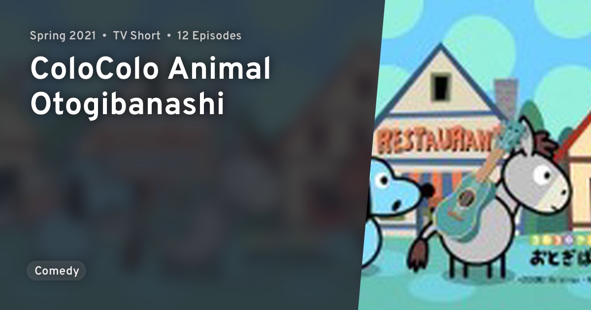 ColoColo Animal Otogibanashi · AniList