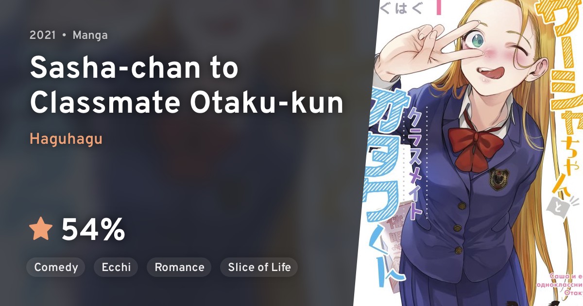 Sasha-chan to Classmate Otaku-kun · AniList