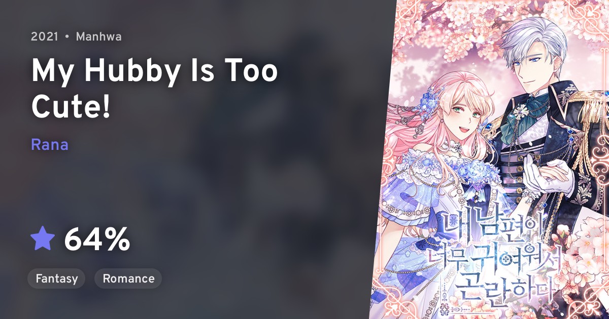 Nae Nampyeoni Neomu Gwiyeowoseo Gollanhada (My Hubby Is Too Cute ...