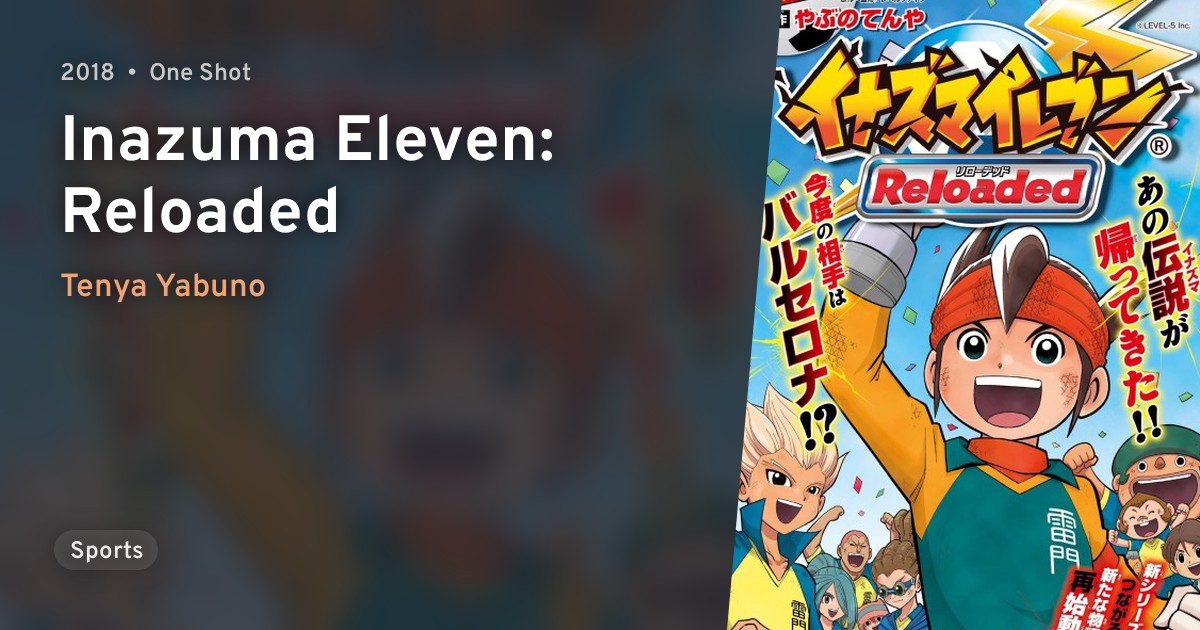 Inazuma Eleven: Reloaded · AniList