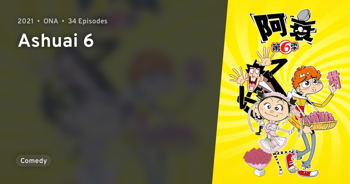 Ashuai 6 · AniList