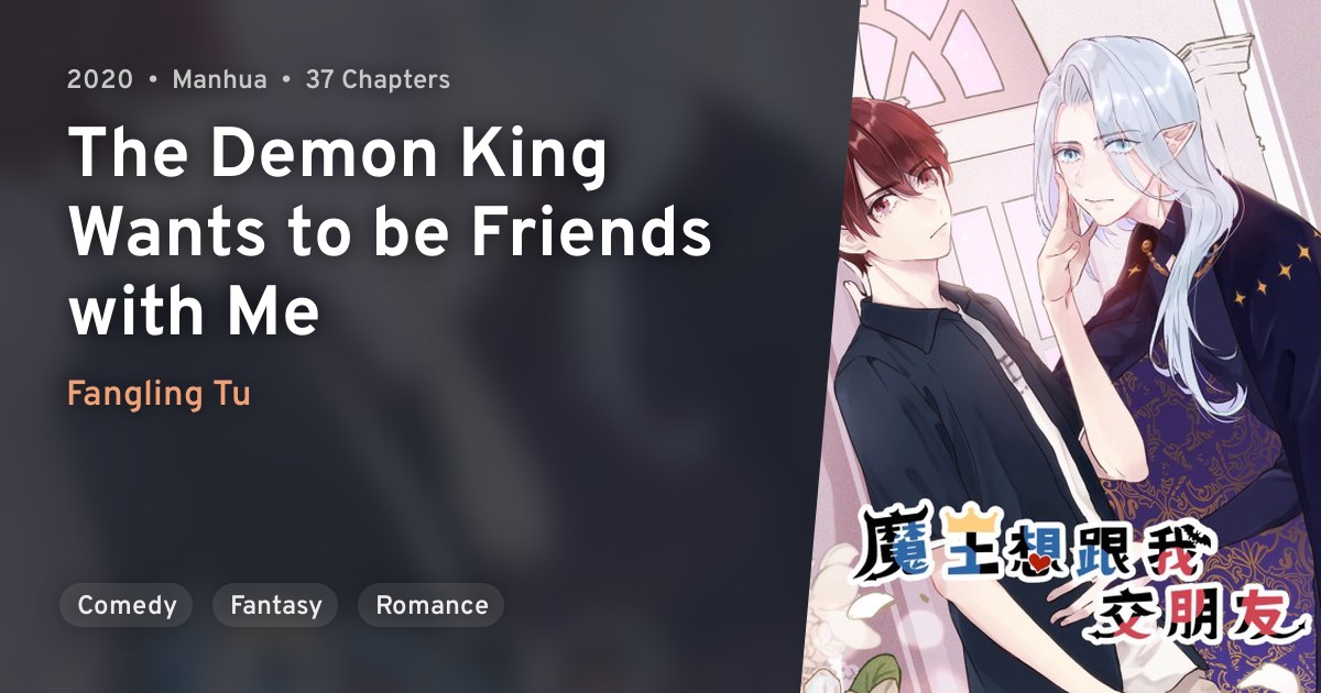 Mowang Xiang Gen Wo Jiao Pengyou (The Demon King Wants to be Friends with Me) · AniList