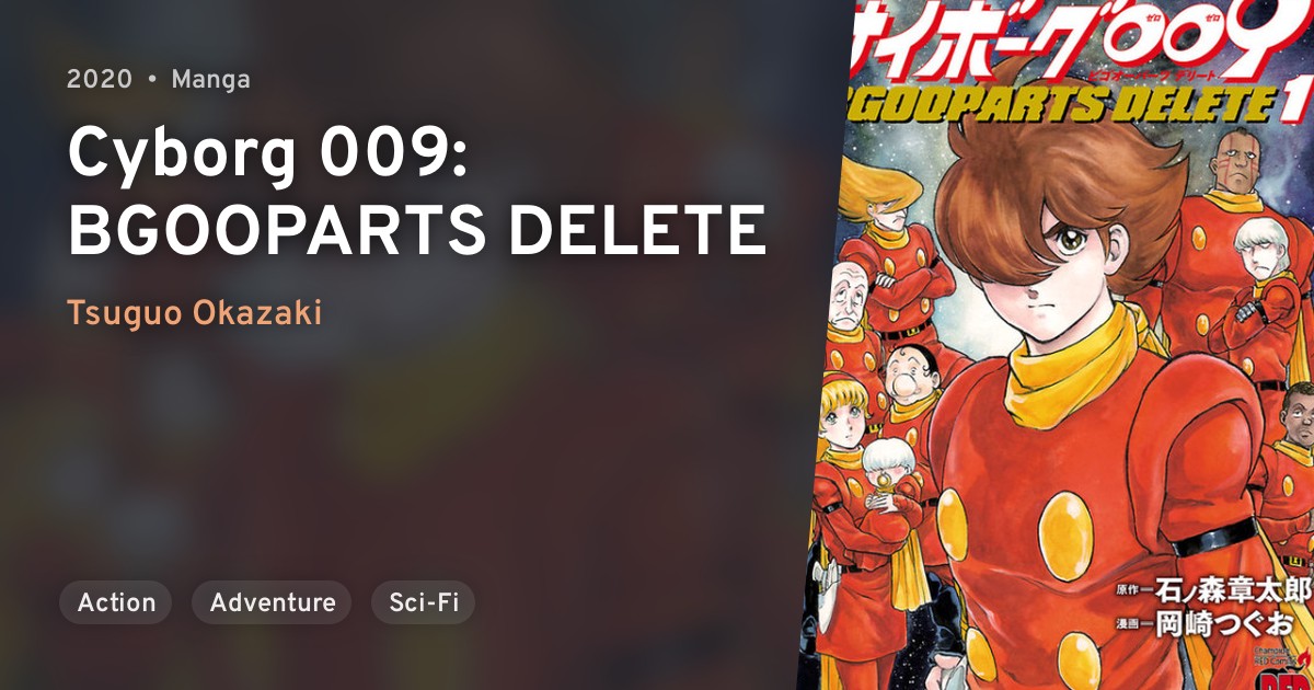 Cyborg 009: BGOOPARTS DELETE · AniList