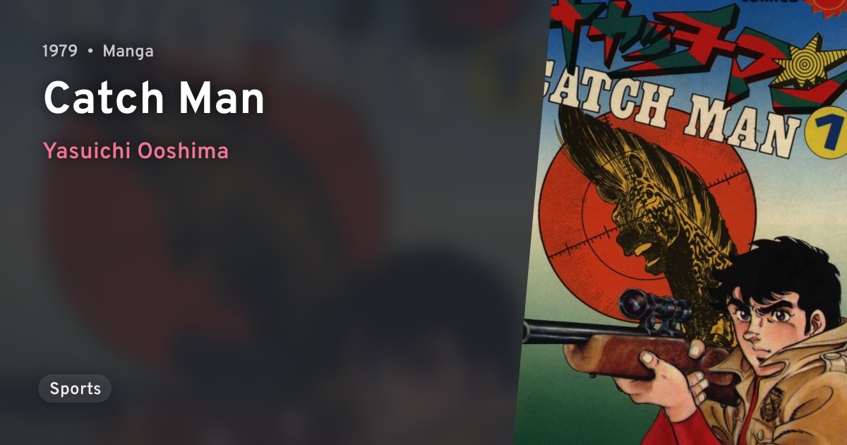 Catch Man · AniList