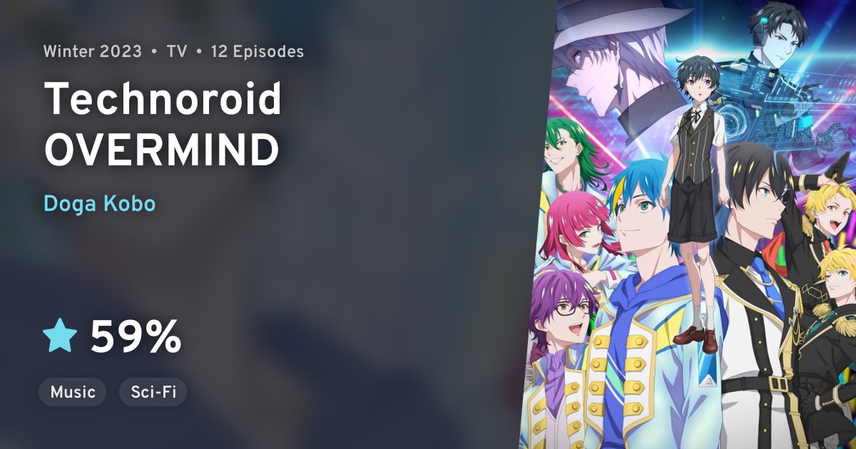 TECHNOROID: OVERMIND (Technoroid OVERMIND) · AniList