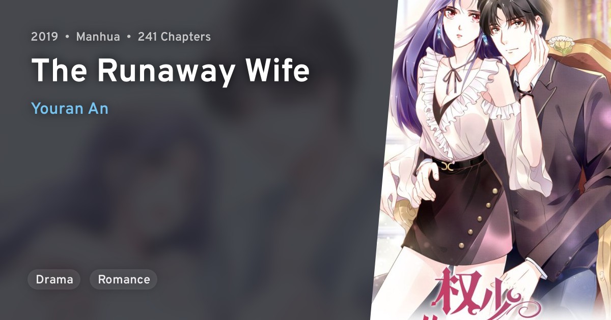 Quan Shao, Ni Laopo Yao Pao Le (The Runaway Wife) · AniList