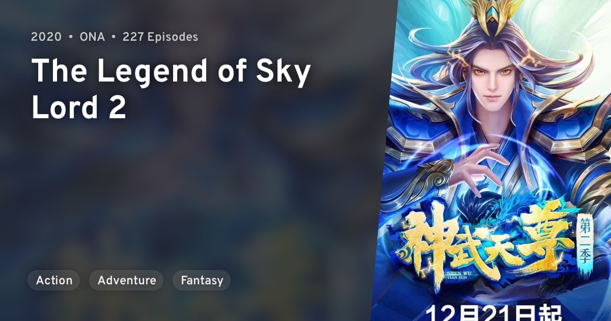 Shen Wu Tianzun 2 (The Legend of Sky Lord 2) · AniList