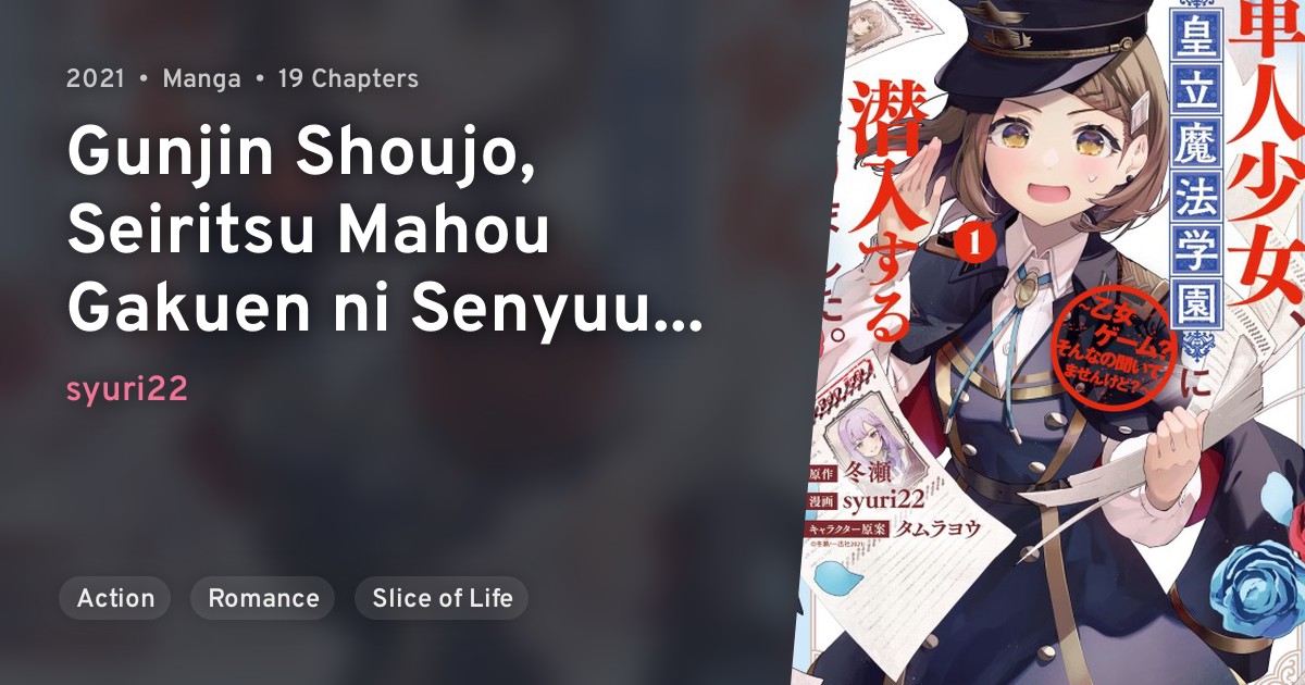 Gunjin Shoujo, Seiritsu Mahou Gakuen ni Senyuu Suru Koto ni Narimashita ...