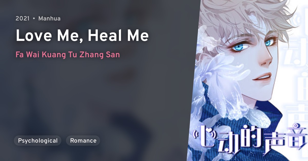 Xindong De Shengyin (Love Me, Heal Me) · AniList