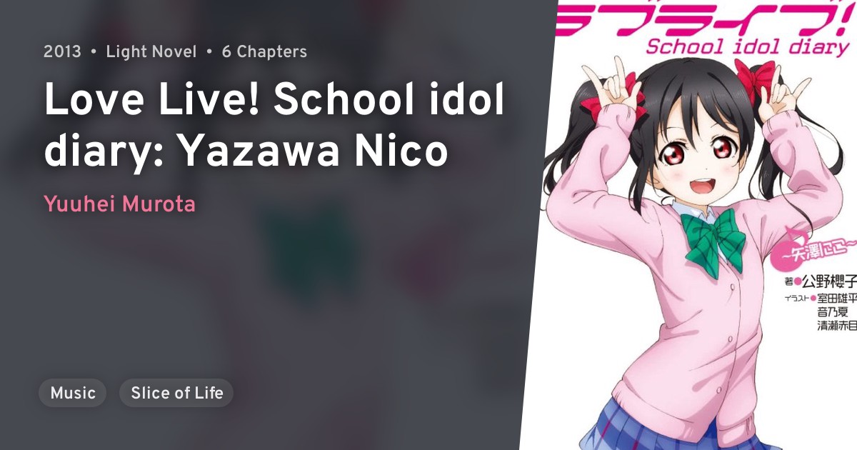 Love Live! School idol diary: Yazawa Nico · AniList