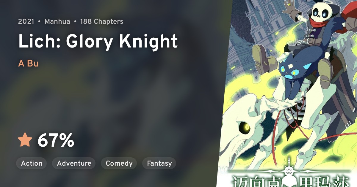 Mai Xiang Ke Li Ma Sha (Lich: Glory Knight) · AniList