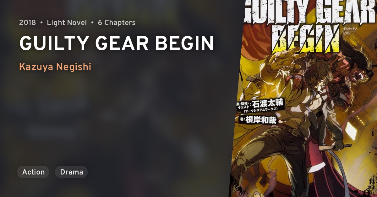 GUILTY GEAR BEGIN · AniList