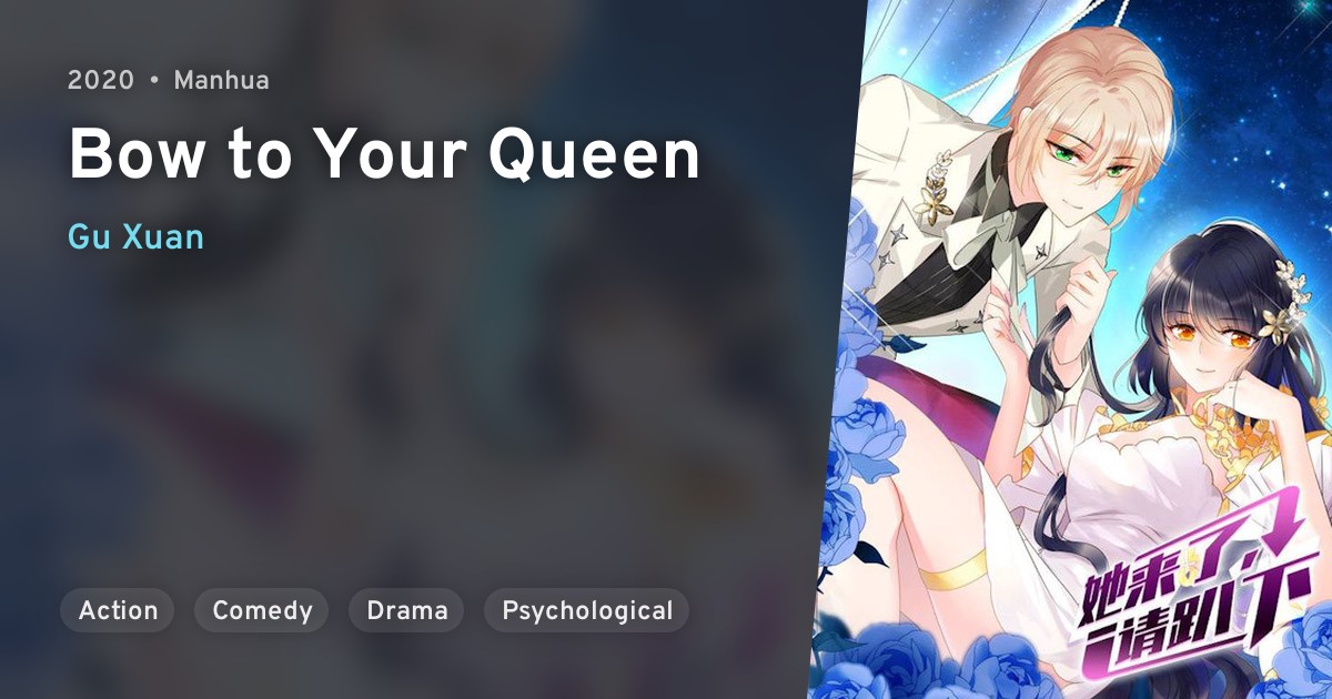 Ta Lai Le, Qing Pa Xia (Bow to Your Queen) · AniList