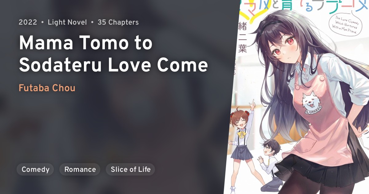 Mama Tomo to Sodateru Love Come · AniList