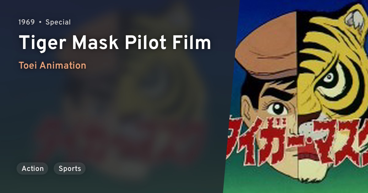 Tiger Mask Pilot Film · AniList