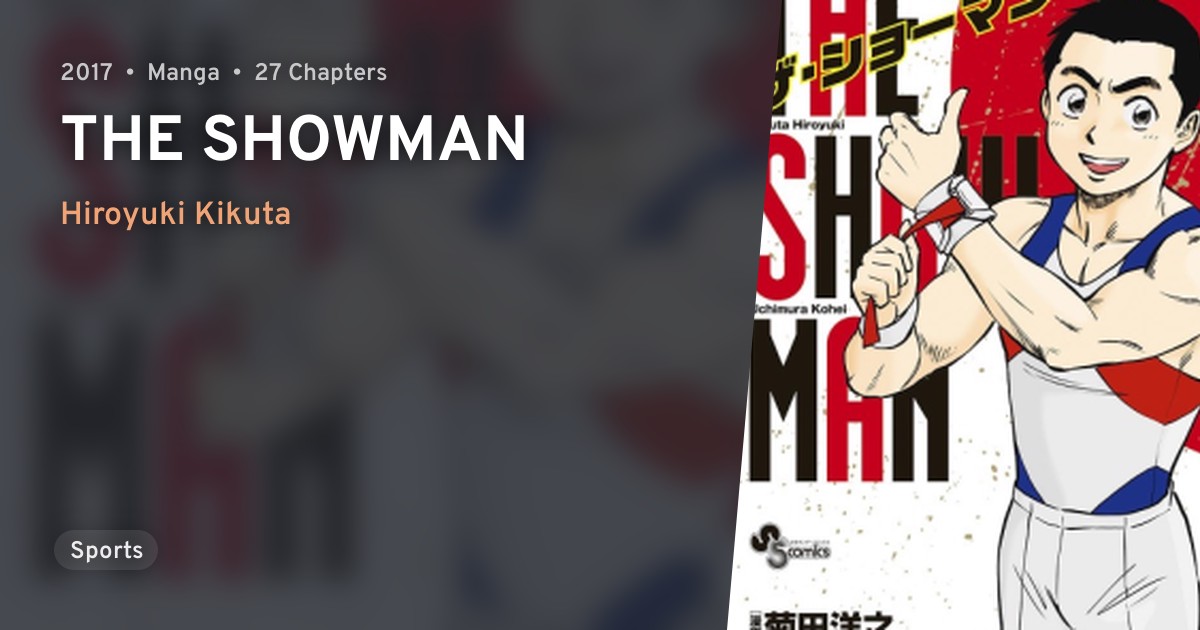 THE SHOWMAN · AniList