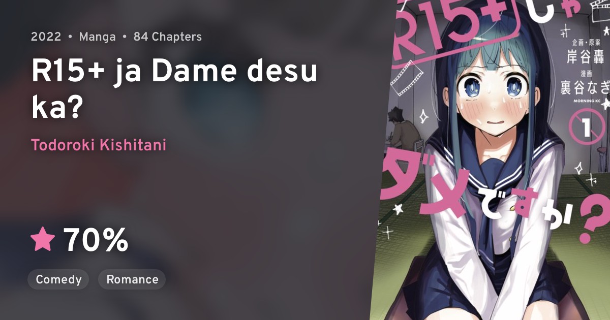 R15+ ja Dame desu ka? · AniList