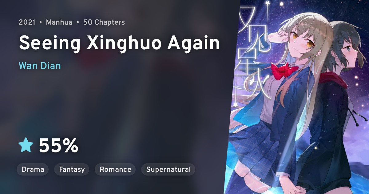 You Jian Xing Huo (Seeing Xinghuo Again) · AniList