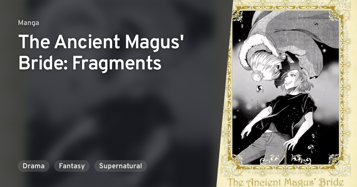 The Ancient Magus' Bride: fragments (The Ancient Magus' Bride ...