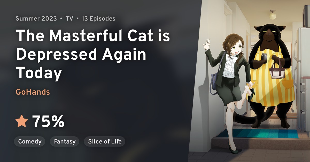 Dekiru Neko wa Kyou mo Yuuutsu (The Masterful Cat is Depressed Again ...