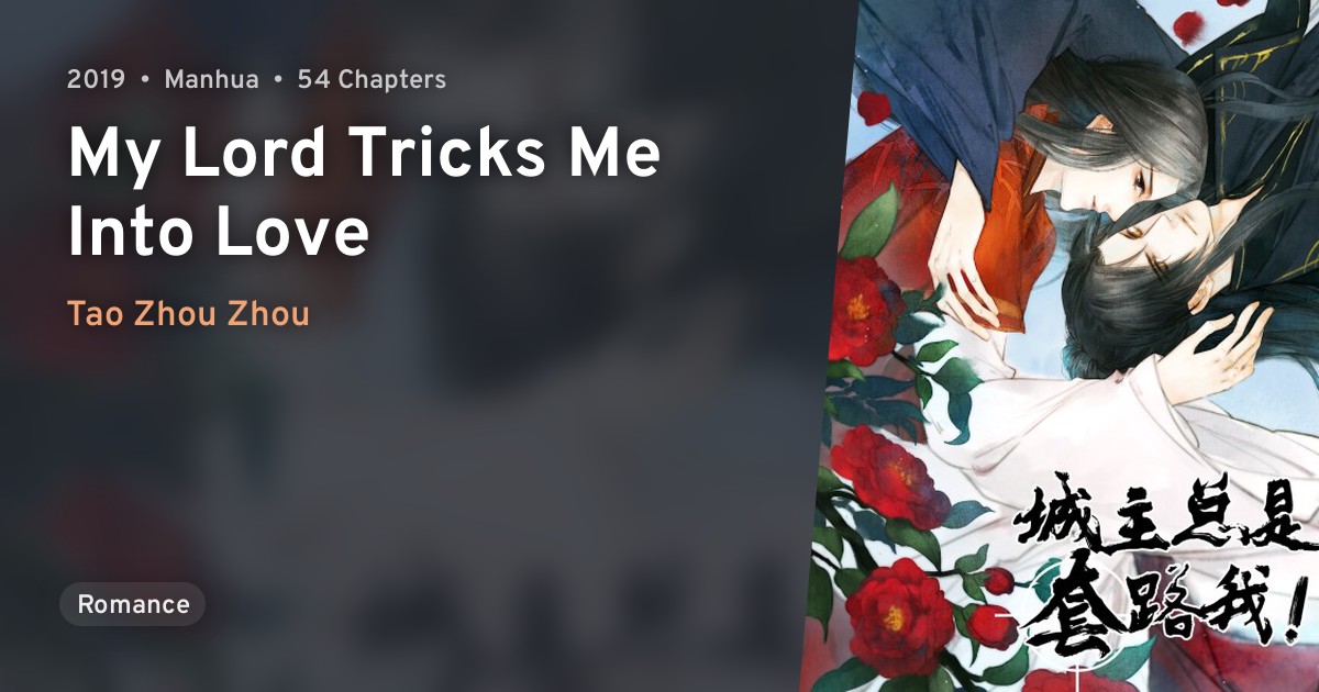 Chengzhu Zong Shi Taolu Wo (My Lord Tricks Me Into Love) · AniList