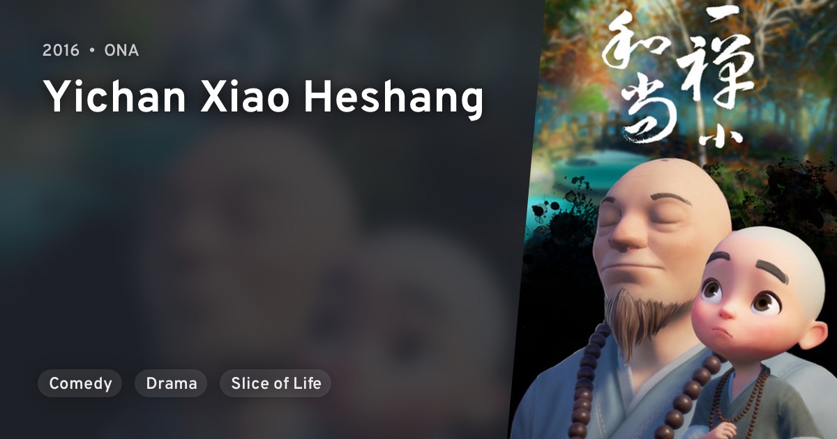 Yichan Xiao Heshang · AniList