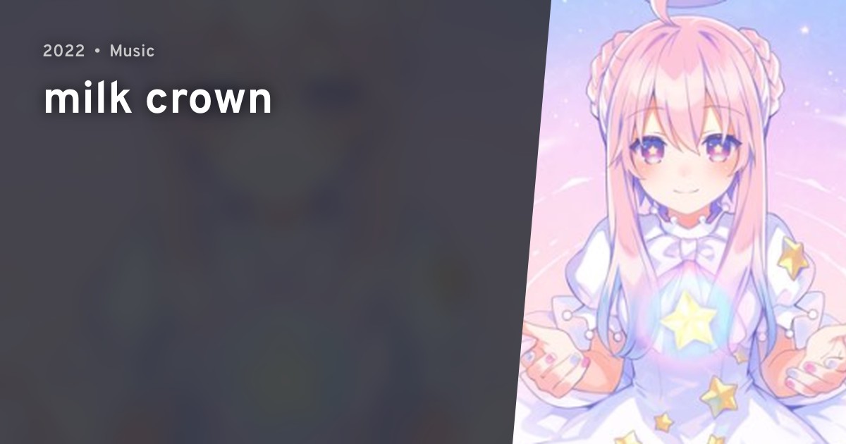 milk crown · AniList