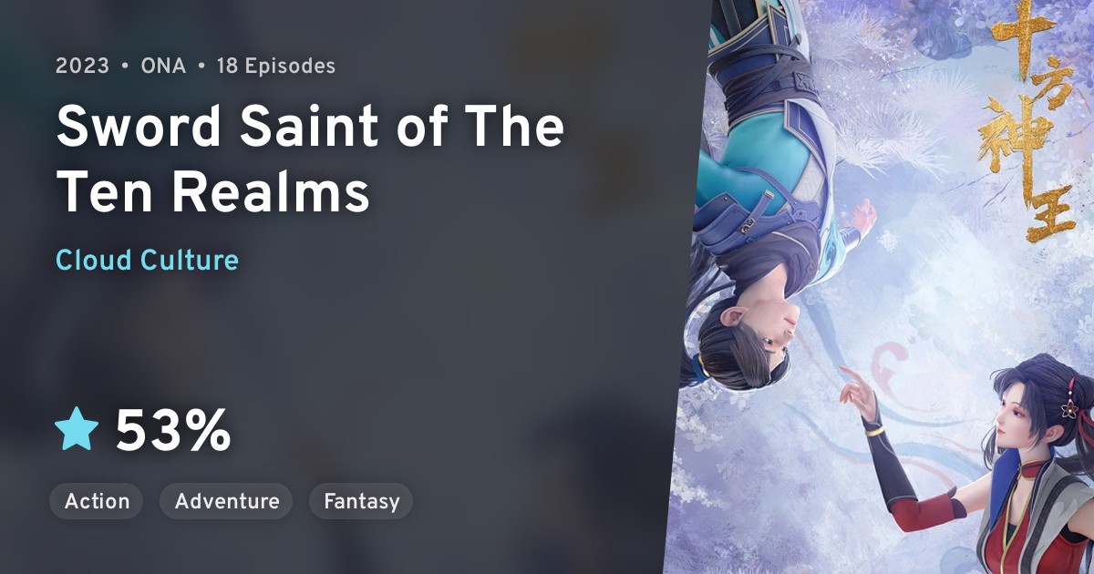 Shi Fang Jian Sheng (Sword Saint of The Ten Realms) · AniList