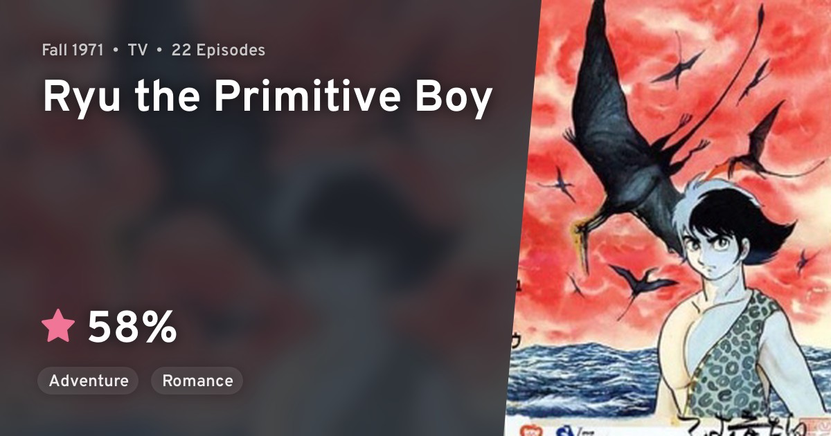 Genshi Shounen Ryuu (Ryu the Primitive Boy) · AniList