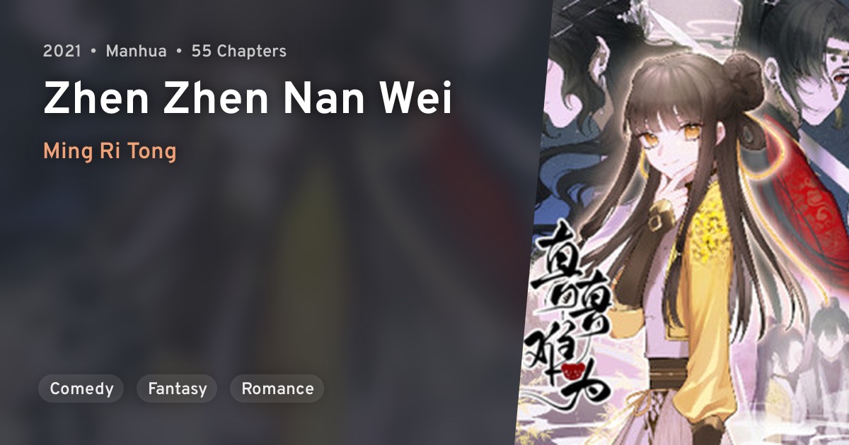 Zhen Zhen Nan Wei · AniList