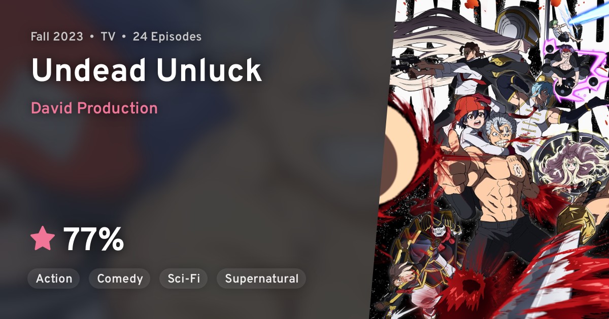 Undead Unluck · AniList