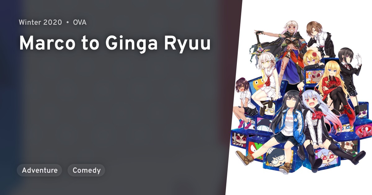 Marco to Ginga Ryuu · AniList