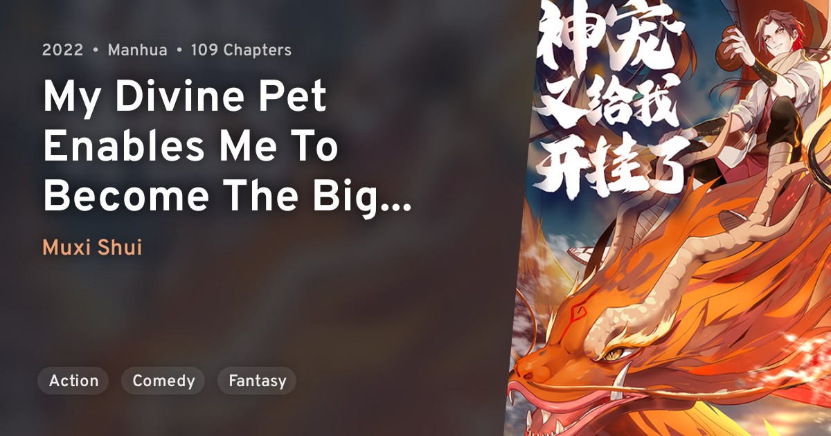 Shen Chong You Gei Wo Kai Gua Le (My Divine Pet Enables Me To Become The Biggest Winner) · AniList