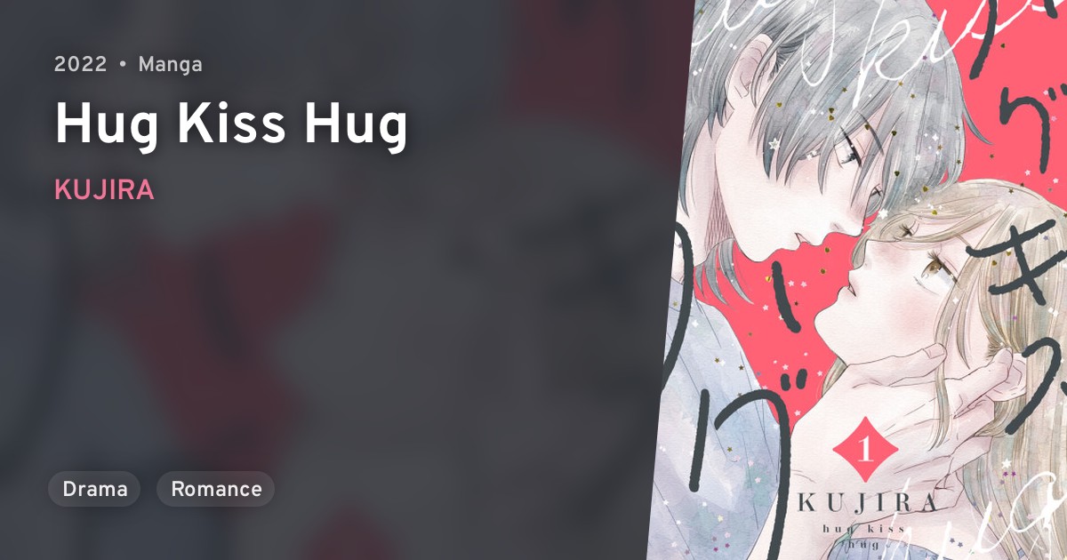 Hug Kiss Hug · Anilist