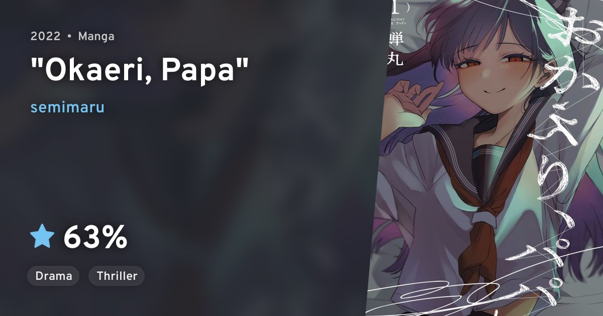 "Okaeri, Papa" · AniList