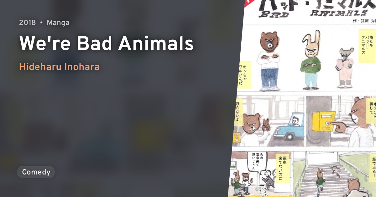 We're Bad Animals · AniList