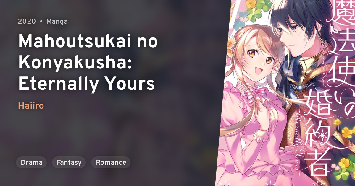Mahoutsukai no Konyakusha: Eternally Yours · AniList
